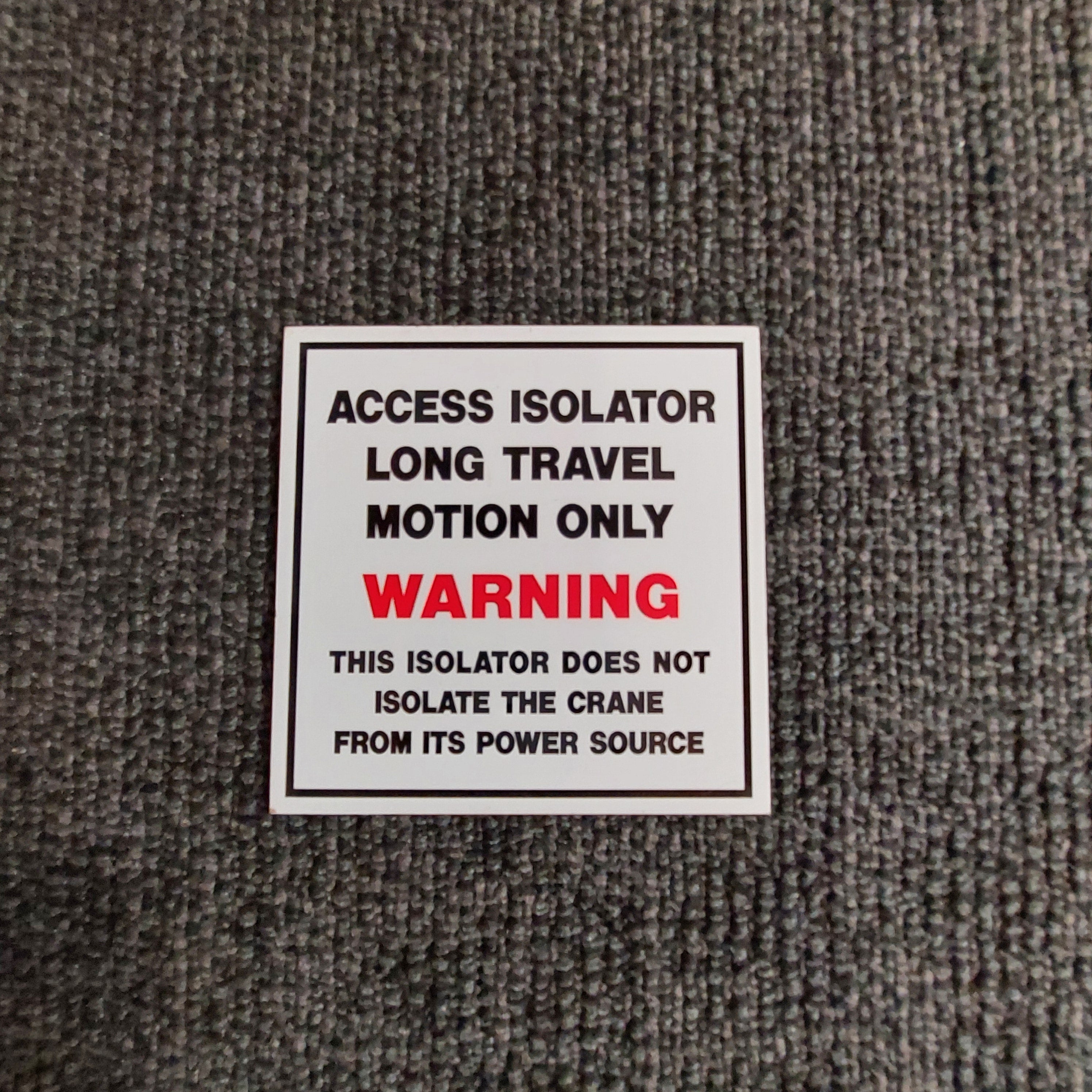 Access Isolator Sign