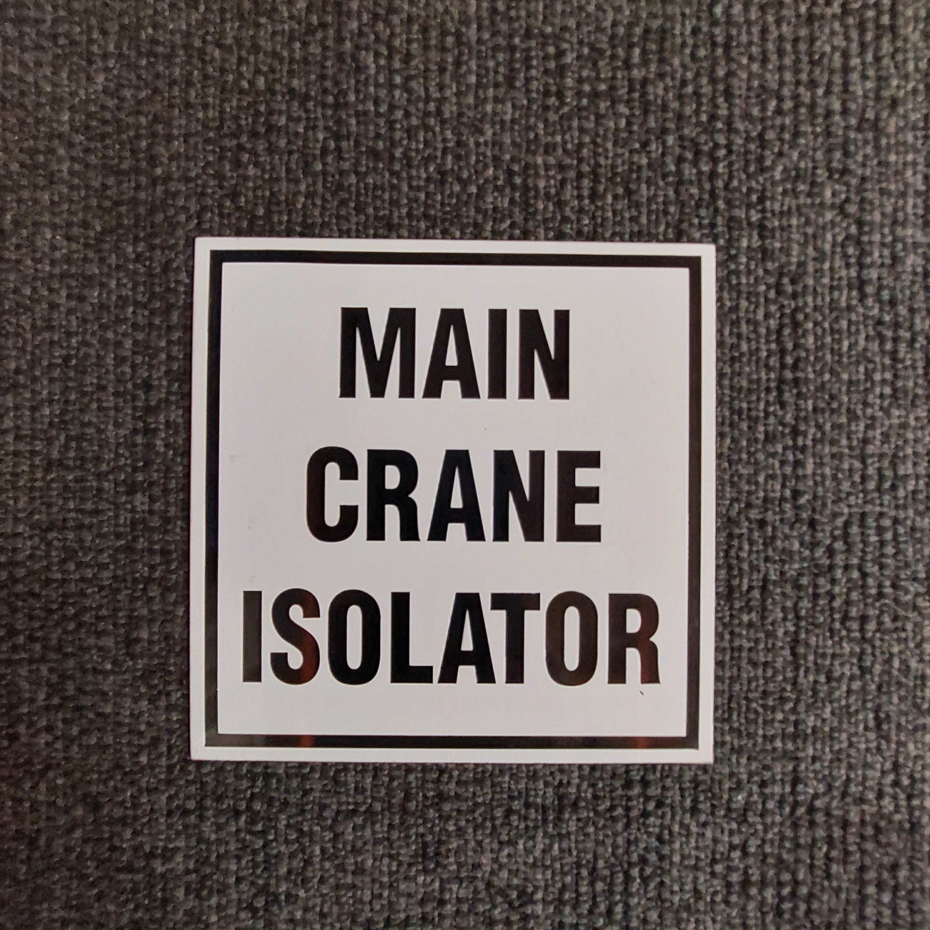 Main Crane Isolator Sign Metal 150mm x 150mm